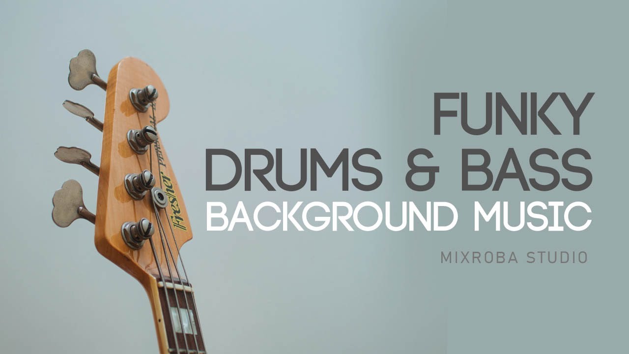 FUNKY DRUMS AND BASS MUSIC 🎹 NO COPYRIGHT BACKGROUND MUSIC - YouTube
