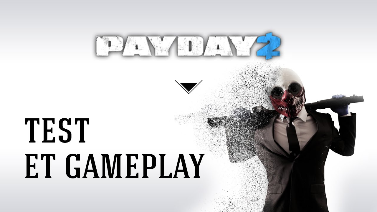[FR] Payday 2 Test & Gameplay - YouTube