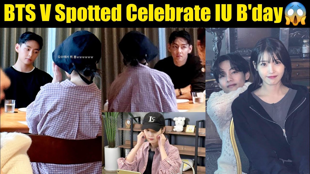 BTS V Spotted With IU 😱 BTS V Celebrate IU B'day at Restaurants Full ...