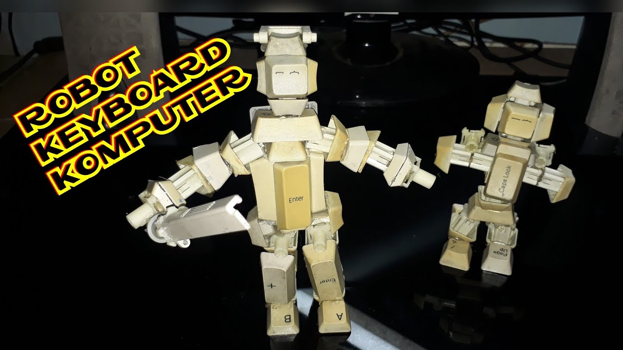 DIY tutorial membuat miniatur robot dari limbah keyboard komputer bekas ...