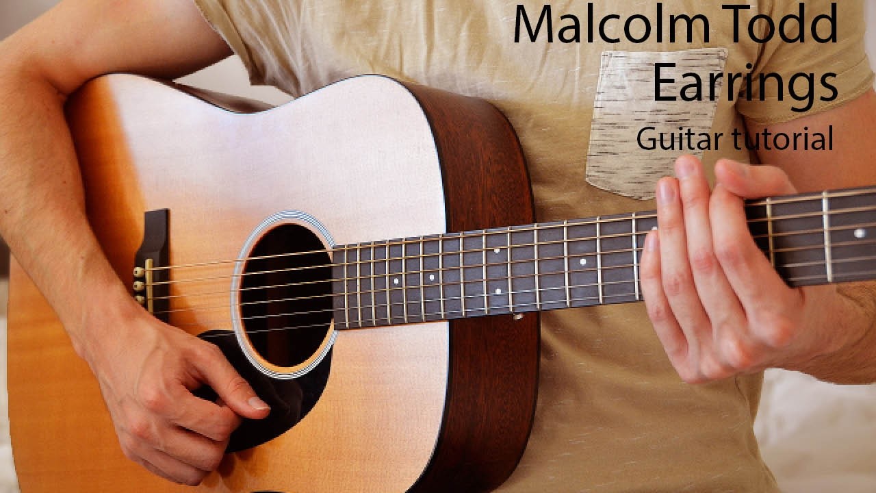 Malcolm Todd - Earrings EASY Guitar Tutorial With Chords / Lyrics - YouTube