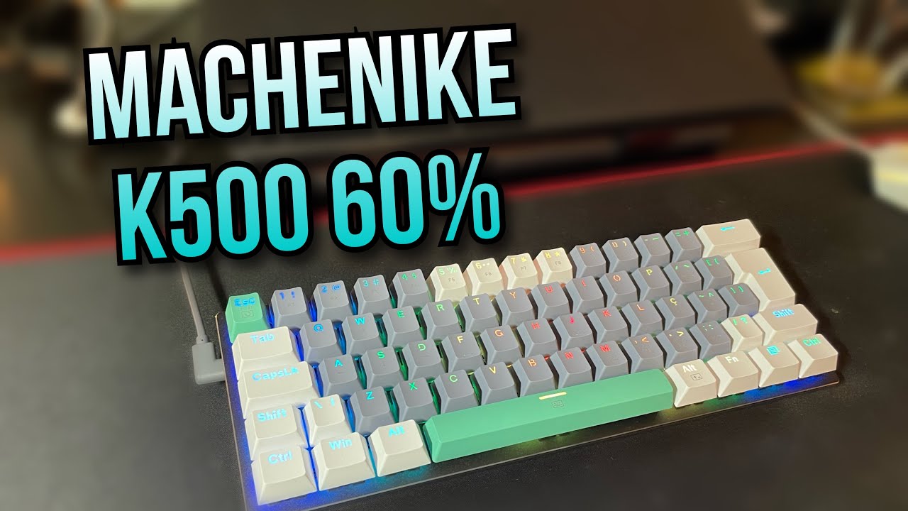 TECLADO MACHENIKE K500 60% - Esse teclado é um dos melhores que já usei ...