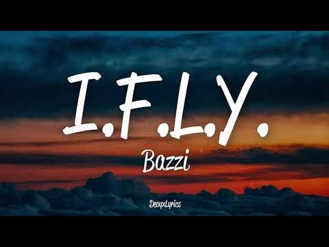 Bazzi - I.F.L.Y. (Lyrics) - YouTube