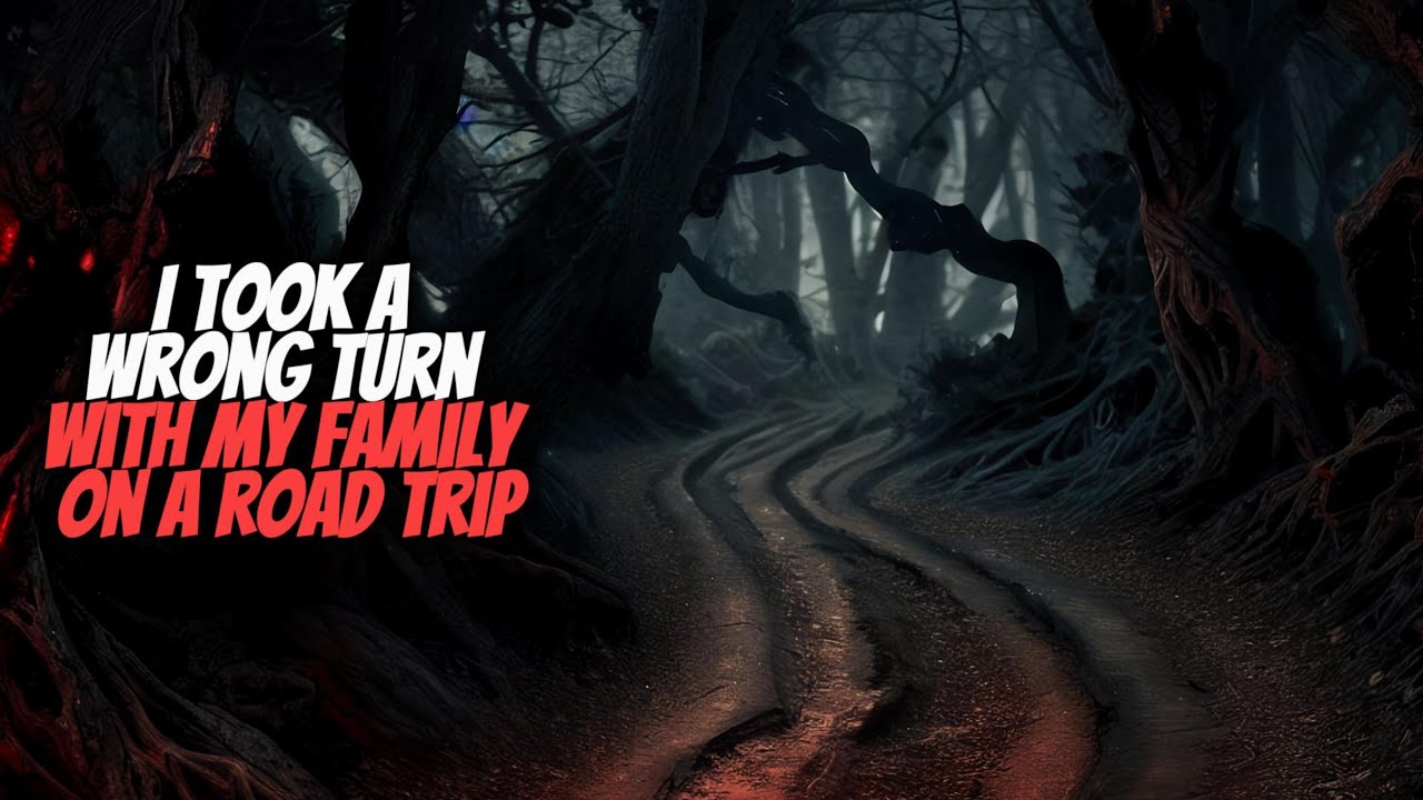 I Took a Wrong Turn with My Family on a Road Trip - True Scary Stories ...