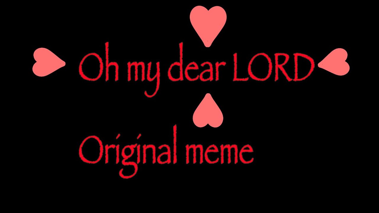 Oh my dear lord -original meme- backstory 270+ special!!! - YouTube