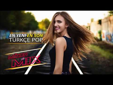 En çok dinlenen Türkçe Pop remix  2018  En sevilen Türkçe Pop Sarkilar 2018