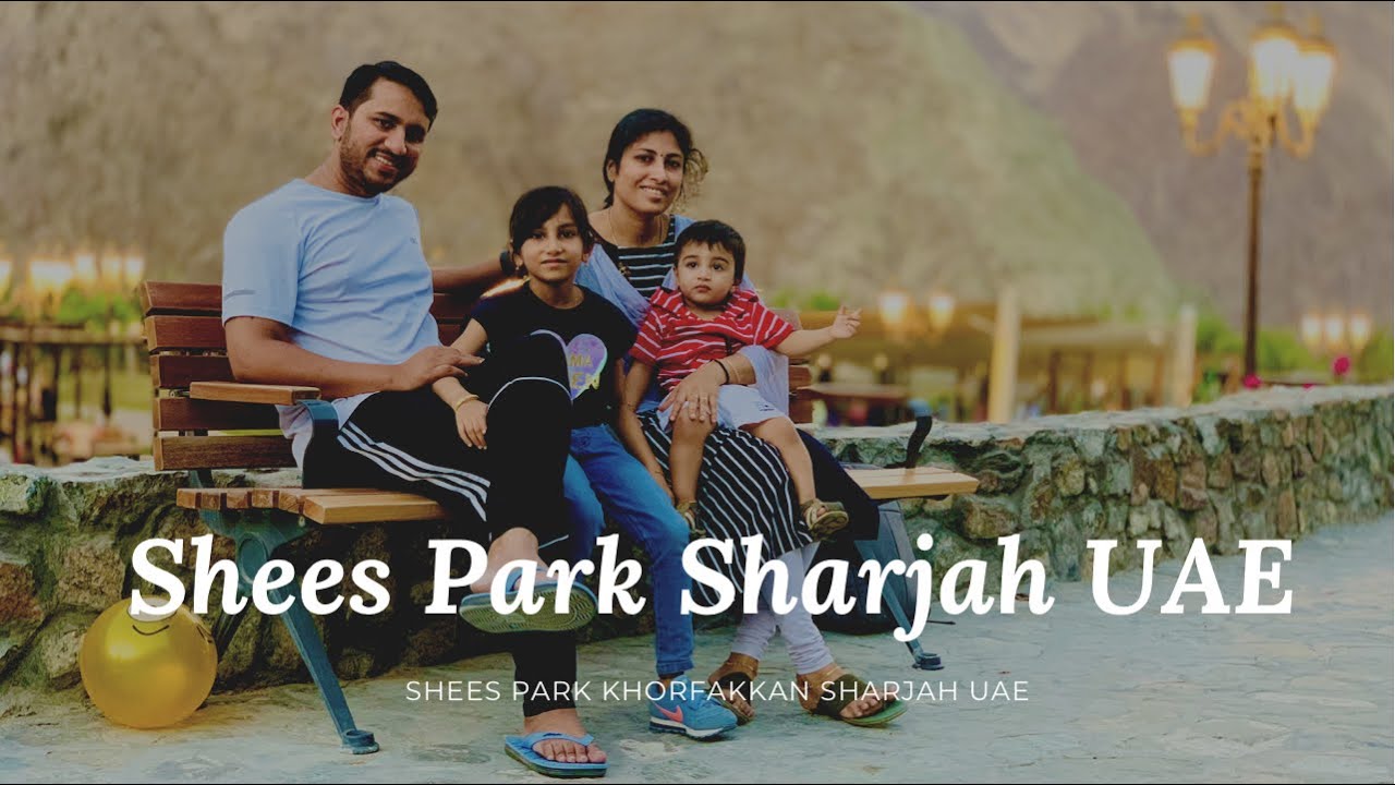 Shees Park Khorfakkan Sharjah UAE 🇦🇪 Amazing and beautiful park at ...