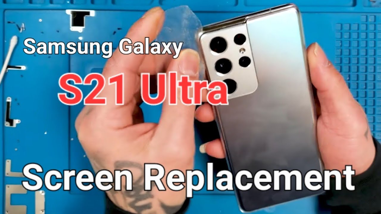 Samsung S21 Ultra Step By Step Front Screen Replacement Tutorial - YouTube