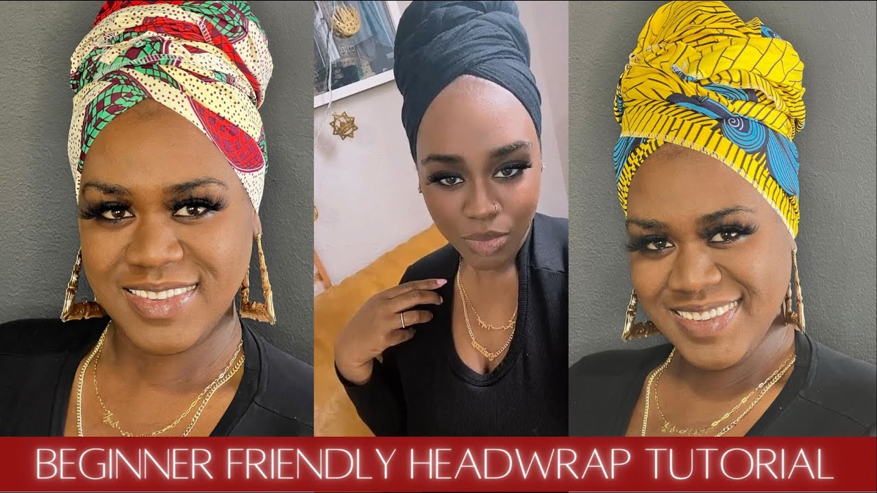 Beginner Friendly Headwrap Tutorial - YouTube