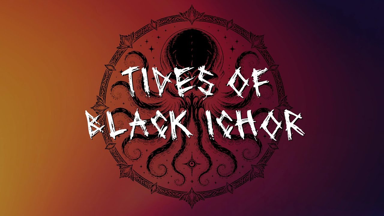 Tides of Black Ichor - YouTube