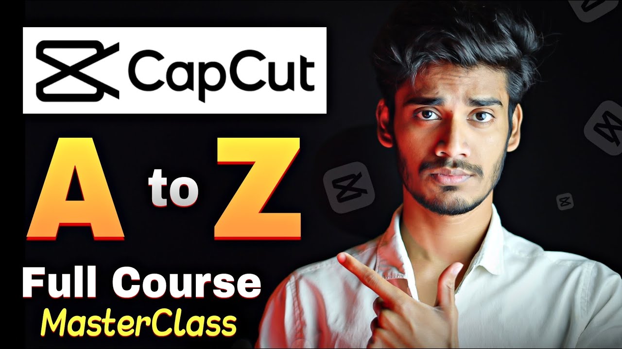 Capcut A to Z Masterclass || CapCut Full Course 2024 - YouTube