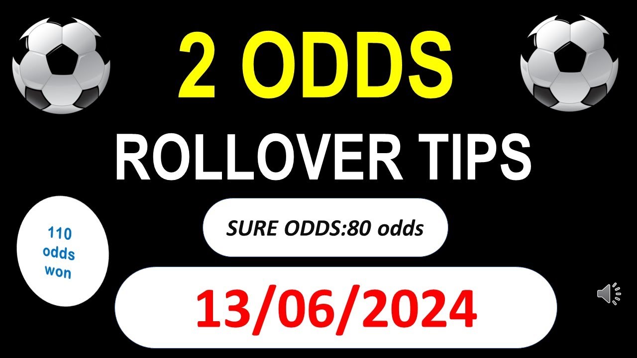 Football Prediction Today | 13-06-2024 | 2 odds Rollover Tips | | Daily ...