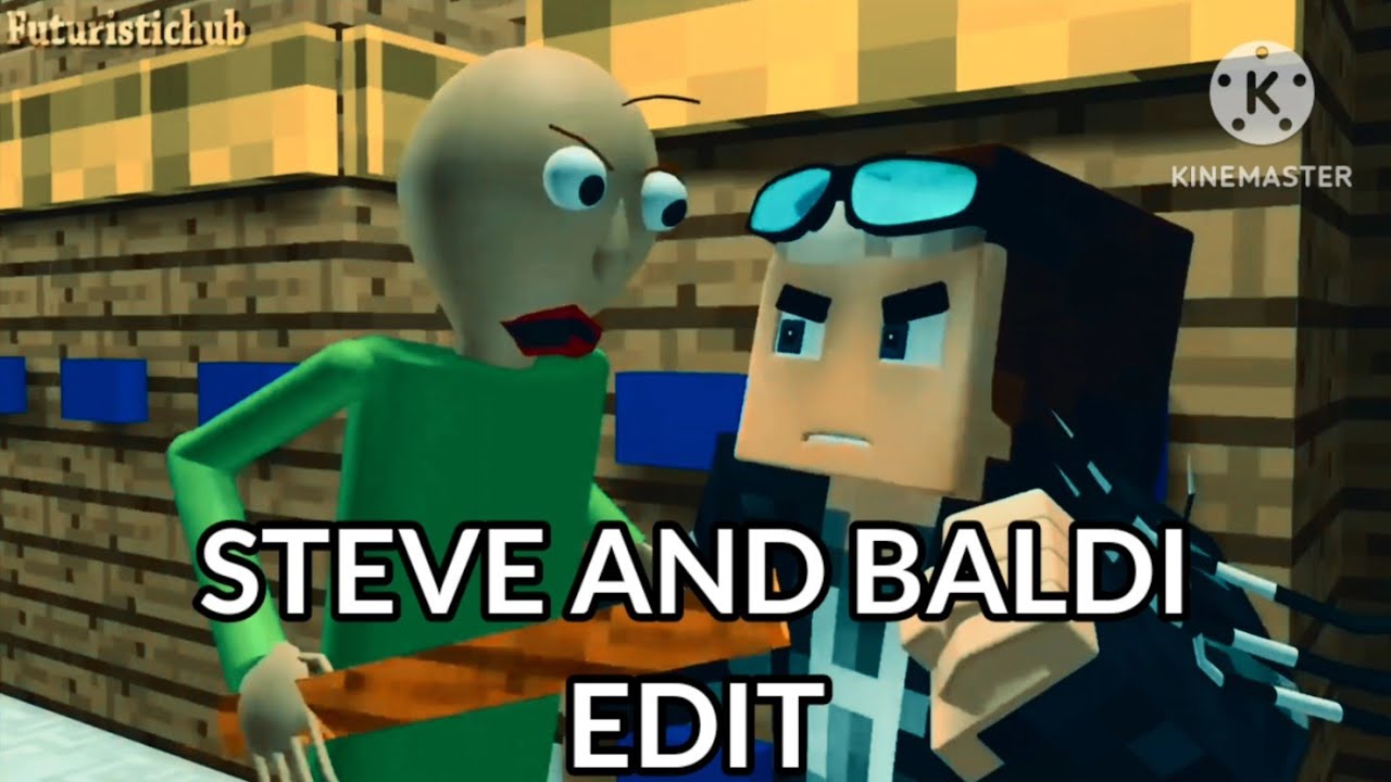 Futuristichub Steve And Baldi Edit! credit goes to @WildCraftStudio ...