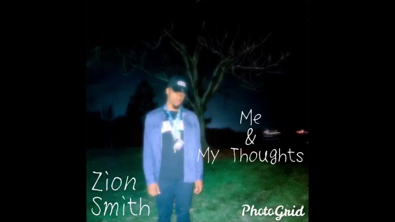Zion Smith - Me & My Thoughts - YouTube