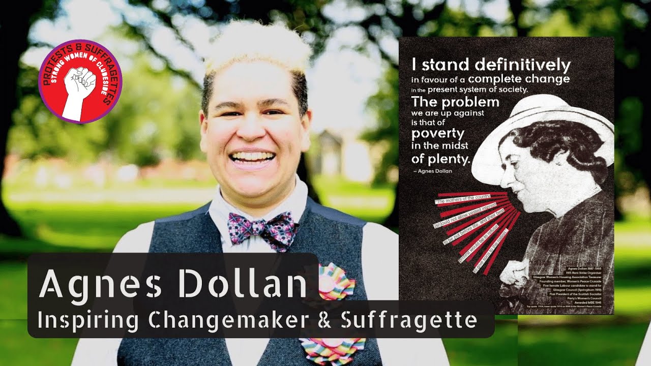 Inspiring Changemaker and Suffragette – Agnes Dollan - YouTube