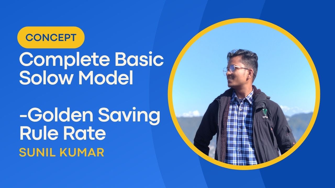 Complete Basic Solow Model | Golden-Rule Capital Ratio Made Easy ...