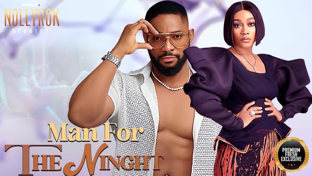 Man For The Night (Tana Adelana John Ekanem) - Nigerian Movies | Latest ...