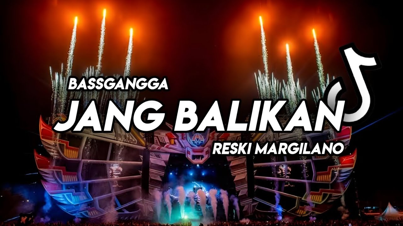 DJ JANG BALIKAN,WIZZ BAKER‼️REMIX (BASSGANGGA) VIRAL TIK-TOK TERBARU ...