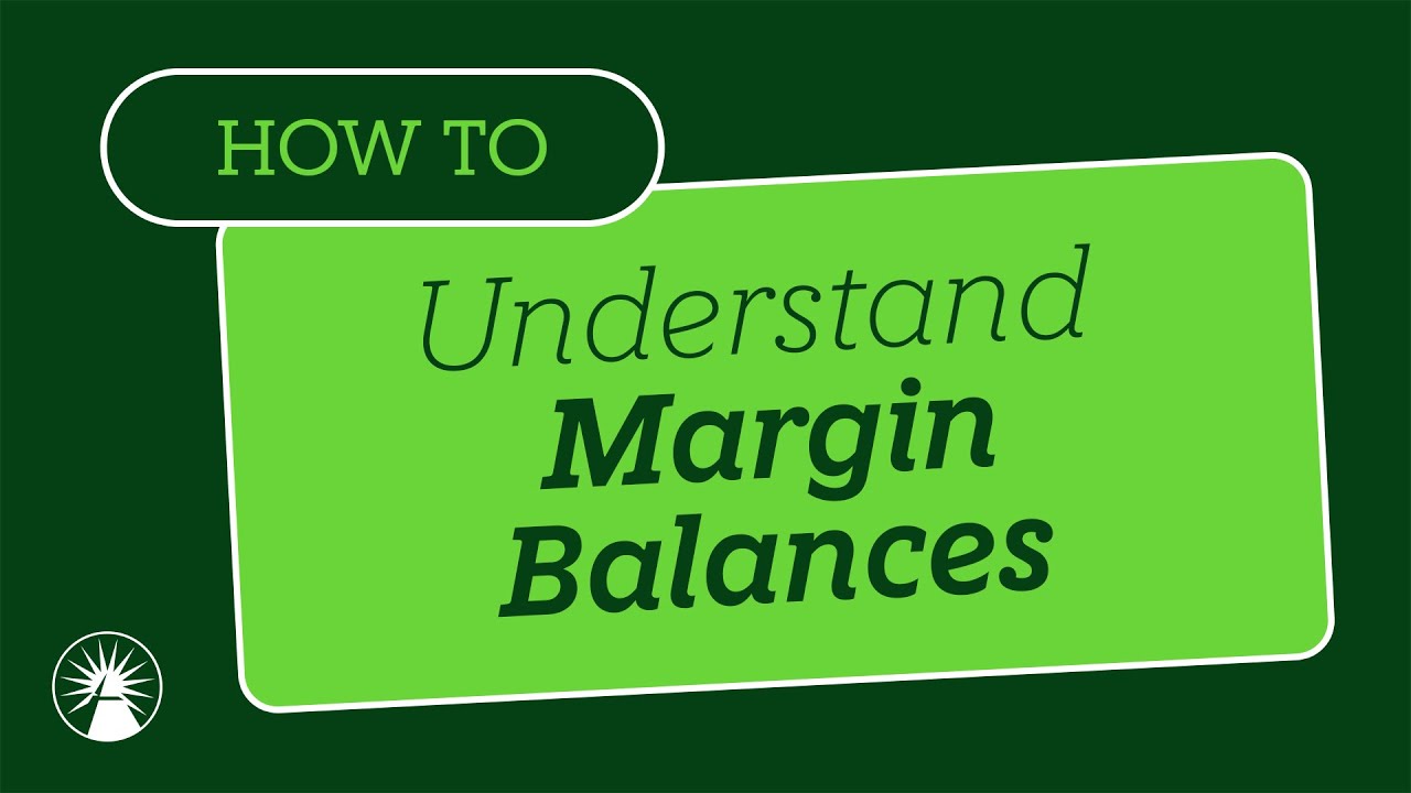 Understanding Margin Balances | Fidelity Investments - YouTube