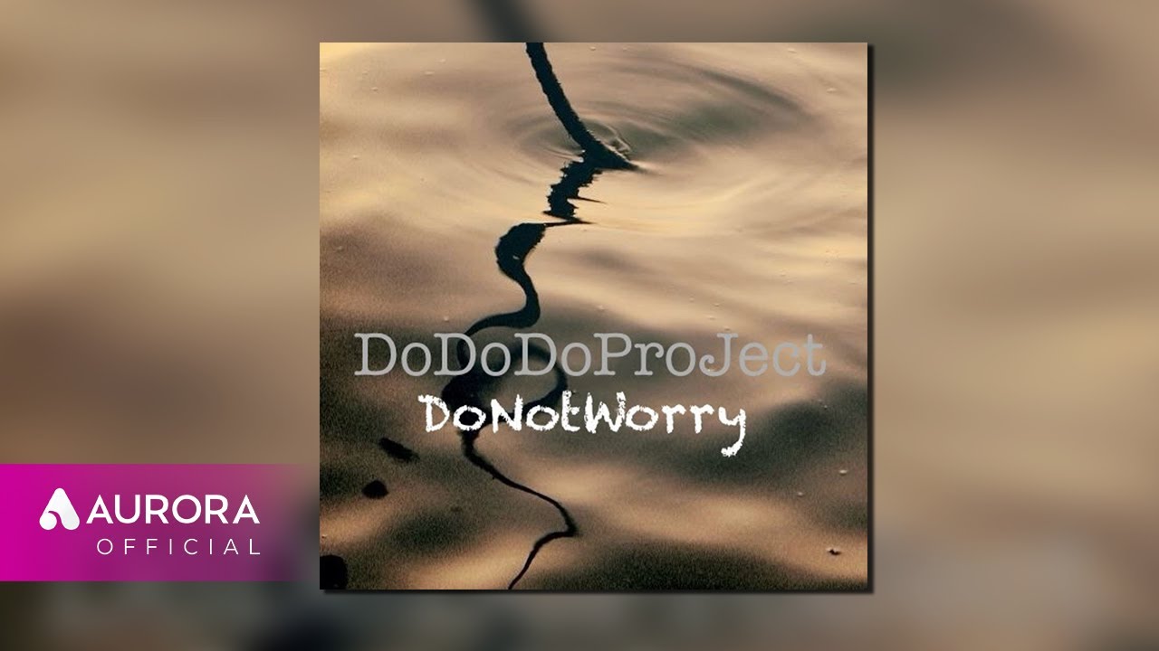 [Official Audio] 두두두 프로젝트 (DODODO PROJECT) - Do not worry - YouTube