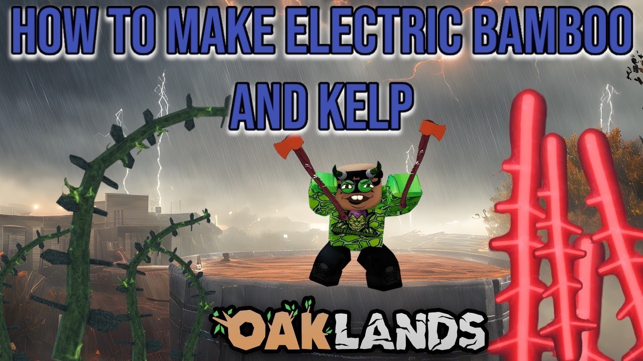 How to Make Electric bamboo and kelp! (OAKLANDS) - YouTube