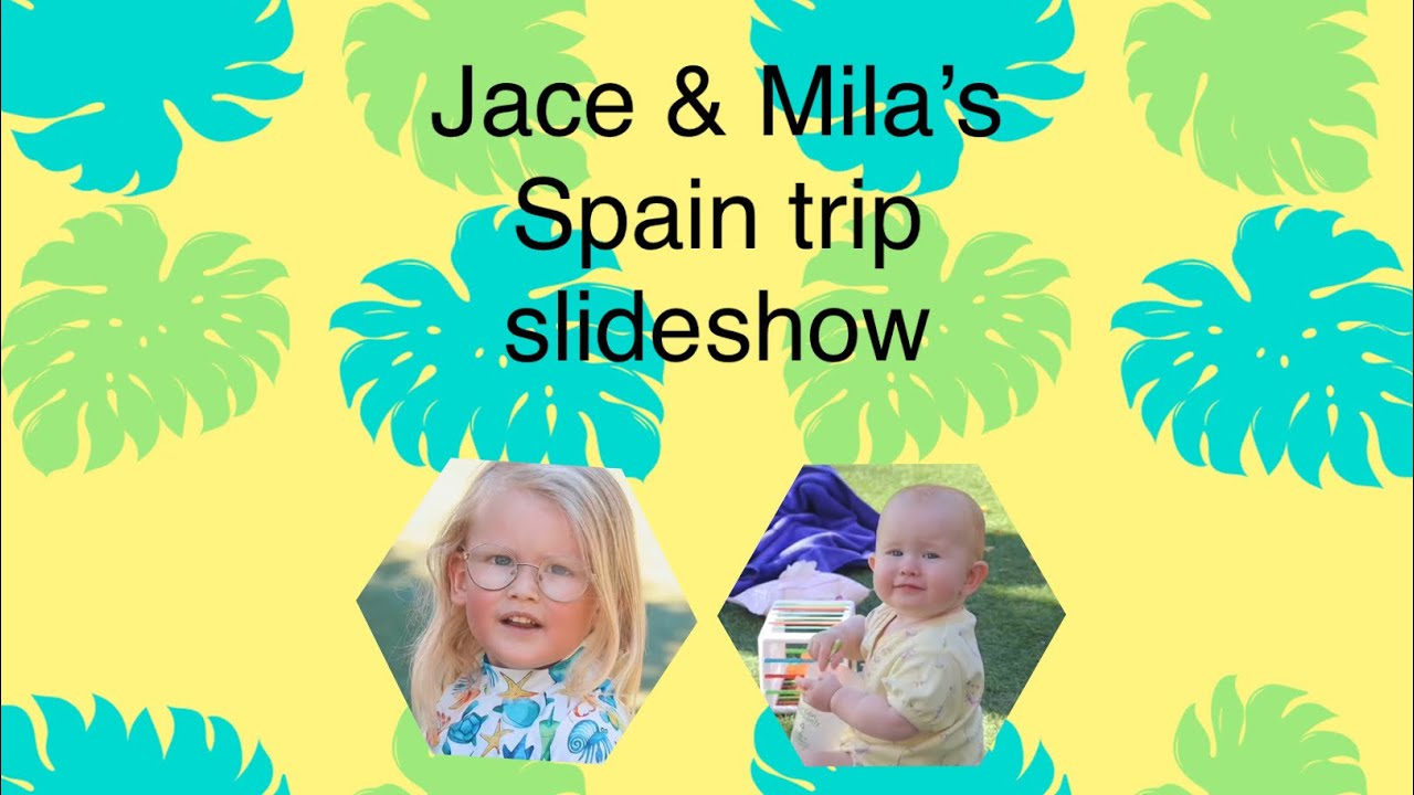Jace & Mila’s Spain trip slideshow (the Ingham family) - YouTube