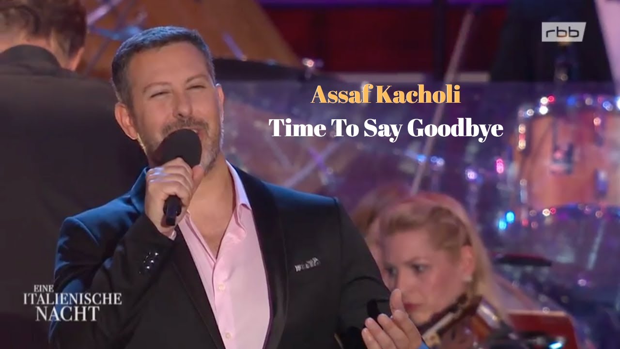 Assaf Kacholi - Time To Say Goodbye - YouTube