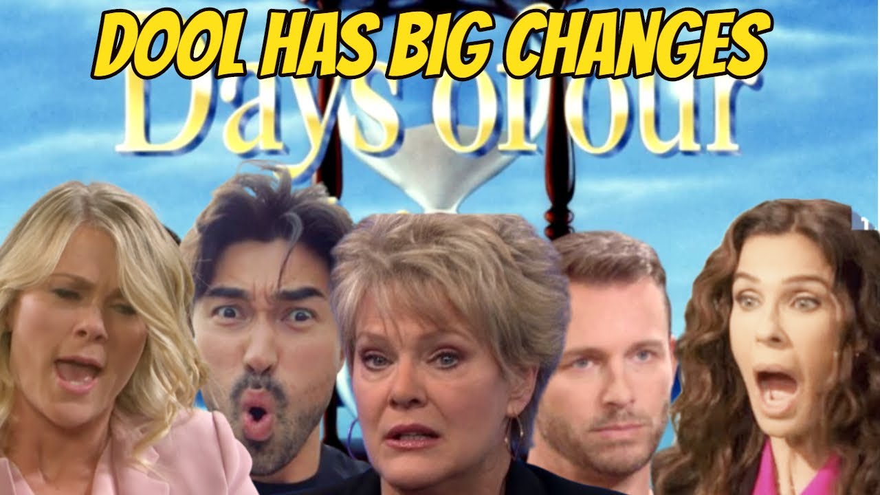 BREAKING NEWS! DOOL has big changes, lots of shocking comebacks Days of ...