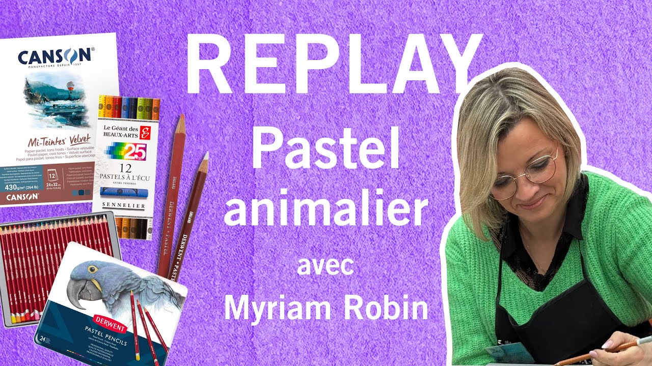 En direct avec Myriam Robin : tutoriel aux crayons Derwent, pastels ...