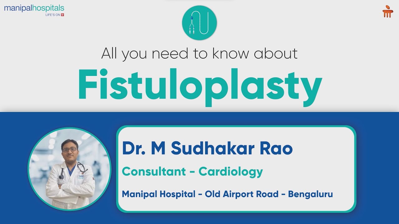 All you need to know about Fistuloplasty | Dr. M Sudhakar Rao | Manipal ...