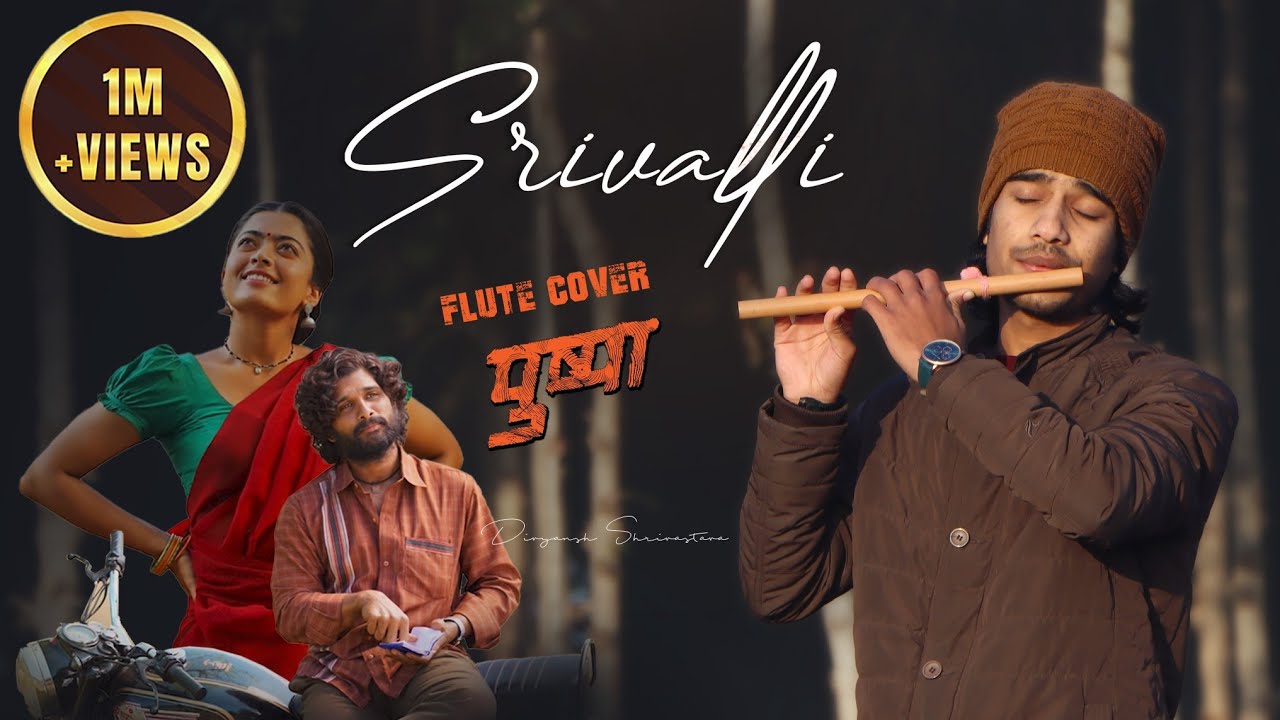 Srivalli | Pushpa | Flute Cover By Divyansh Shrivstava | Allu Arjun ...