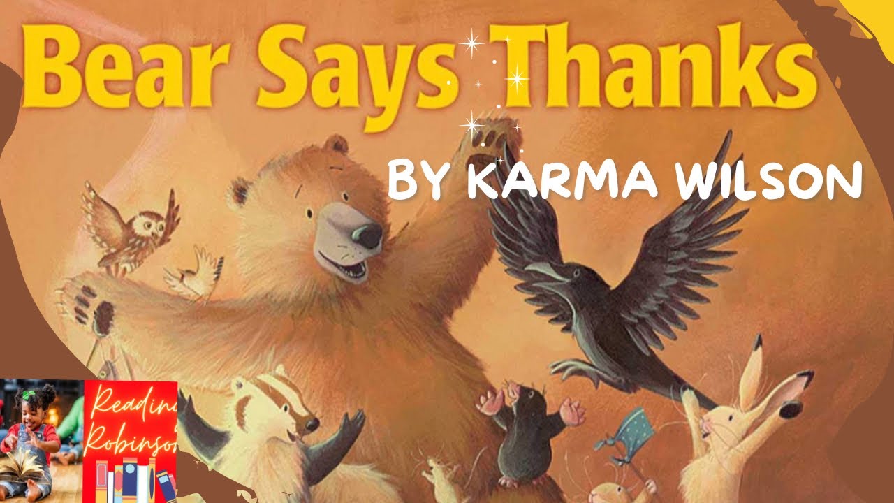 Bear Says Thanks by Karma Wilson | Read Aloud | BEST VERSION - YouTube