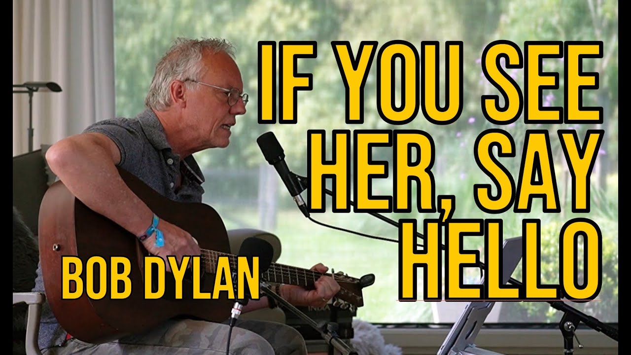 If You See Her Say Hello - Bob Dylan ACOUSTIC COVER - YouTube