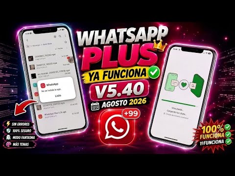 ✅ YA VOLVIÓ WHATSAPP PLUS V 5.40 ✅ AGOSTO 2026 || WHATSAPP PLUS & MODS ||