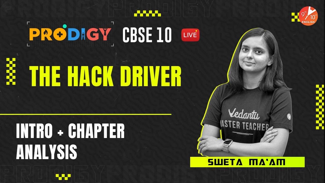 The Hack Driver(Intro+ Chapter Analysis) |CBSE 10 English Ch8 ...