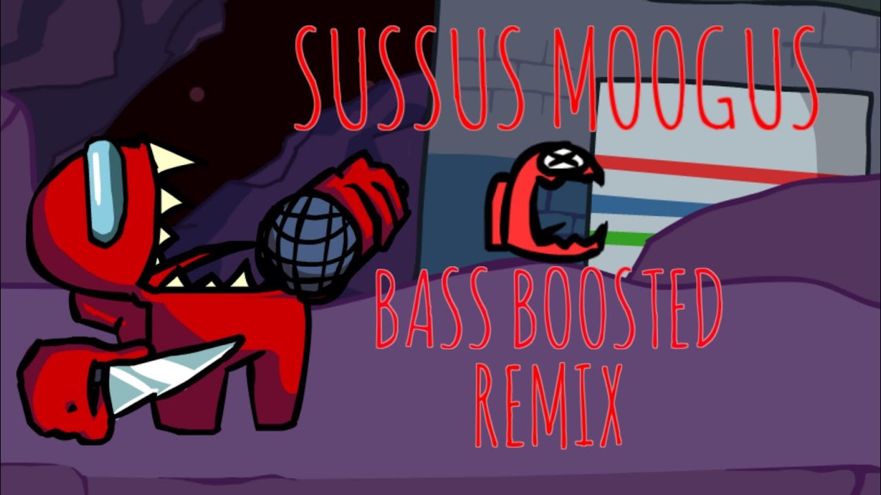 FNF Impostor | Sussus Moogus | Bass boosted remix - YouTube