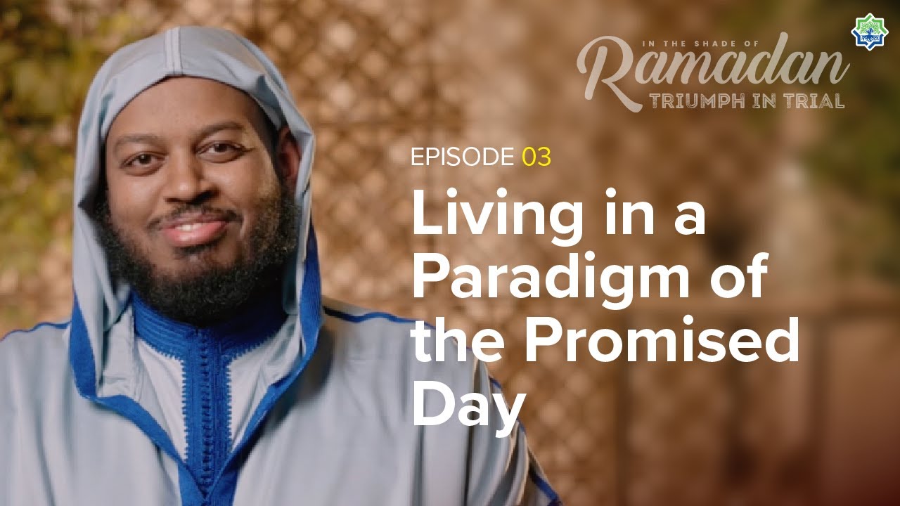 Ep. 3: Living in A Paradigm of the Last Day, Imam Fuad Mohamed | ISR ...