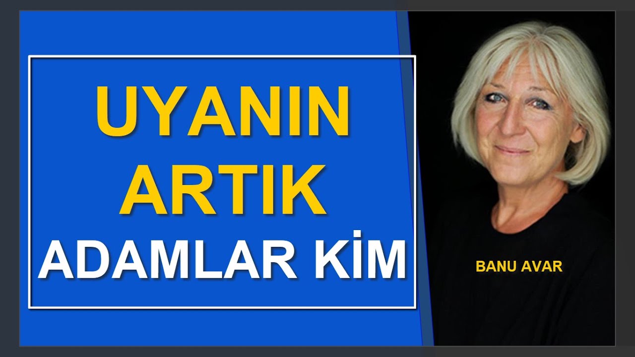 ADAMLAR KİM..? BANU AVAR - YouTube