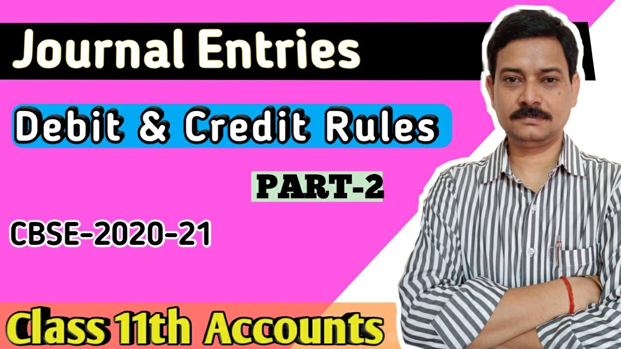 Journal entries|| rules of credit and and debit || class 11 accounts ll ...
