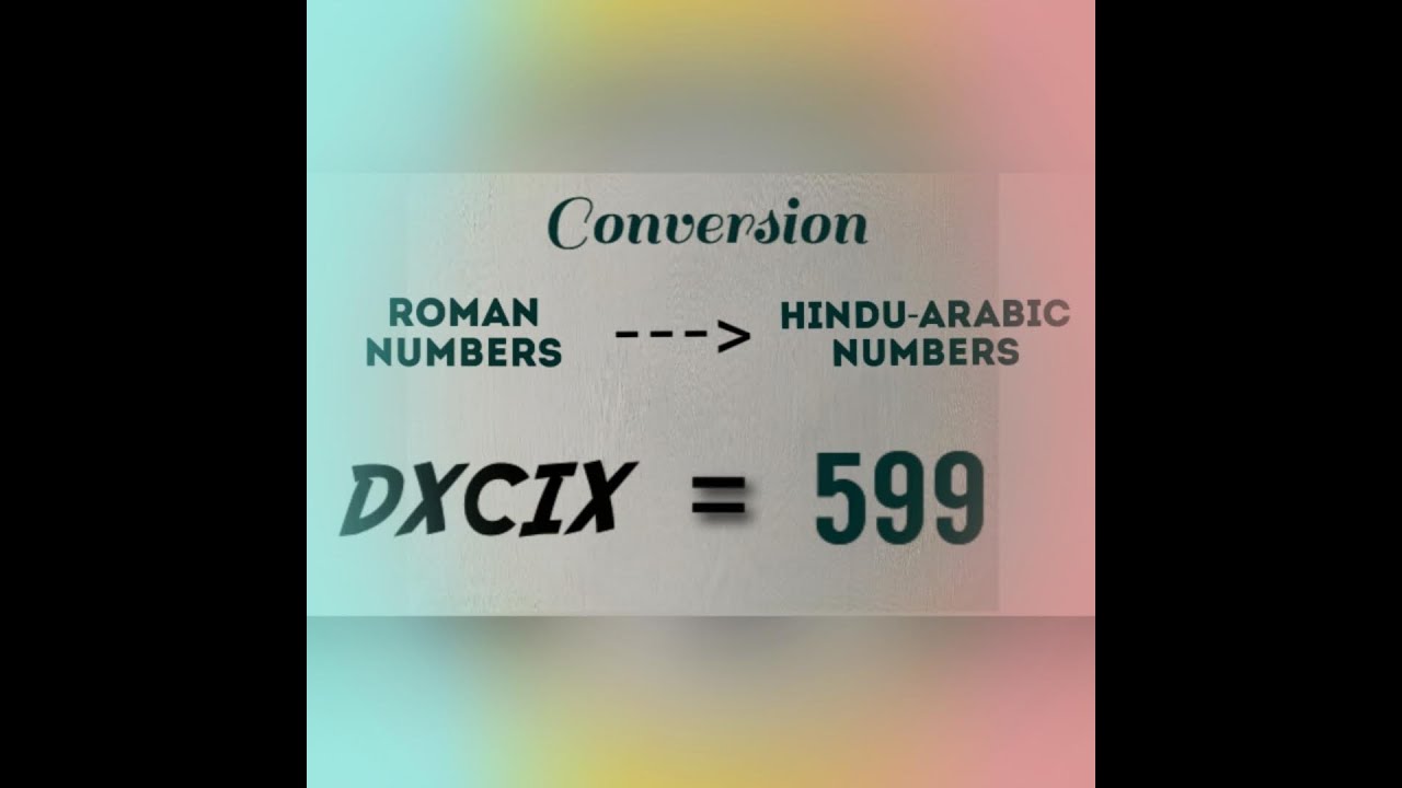 Converting Roman Numbers To Hindu Arabic Numbers YouTube converting-roman-numbers-to-hindu-arabic-numbers-youtube