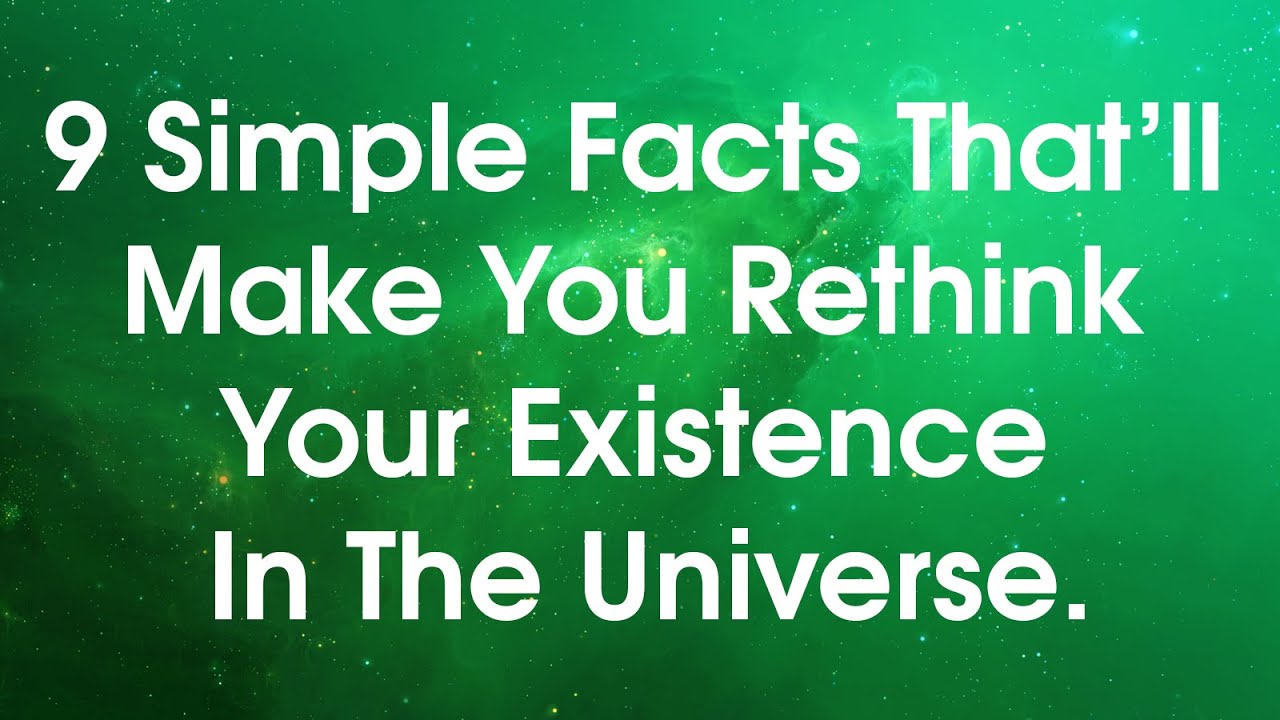 9 Simple Facts That’ll Make You Rethink Your Existence In The Universe ...