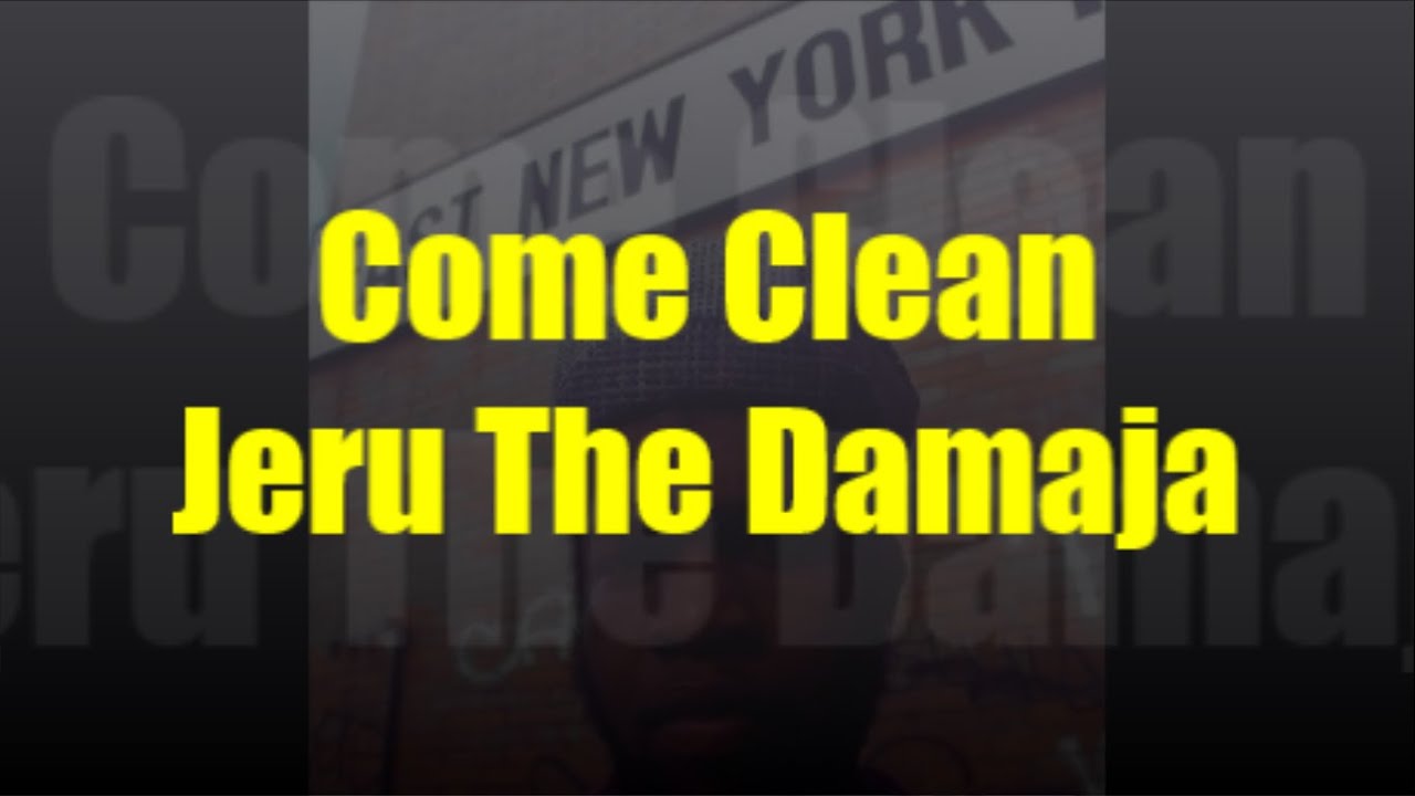 Come Clean /Jeru The Damaja (DJ 1000ton Cesar 2021) - YouTube
