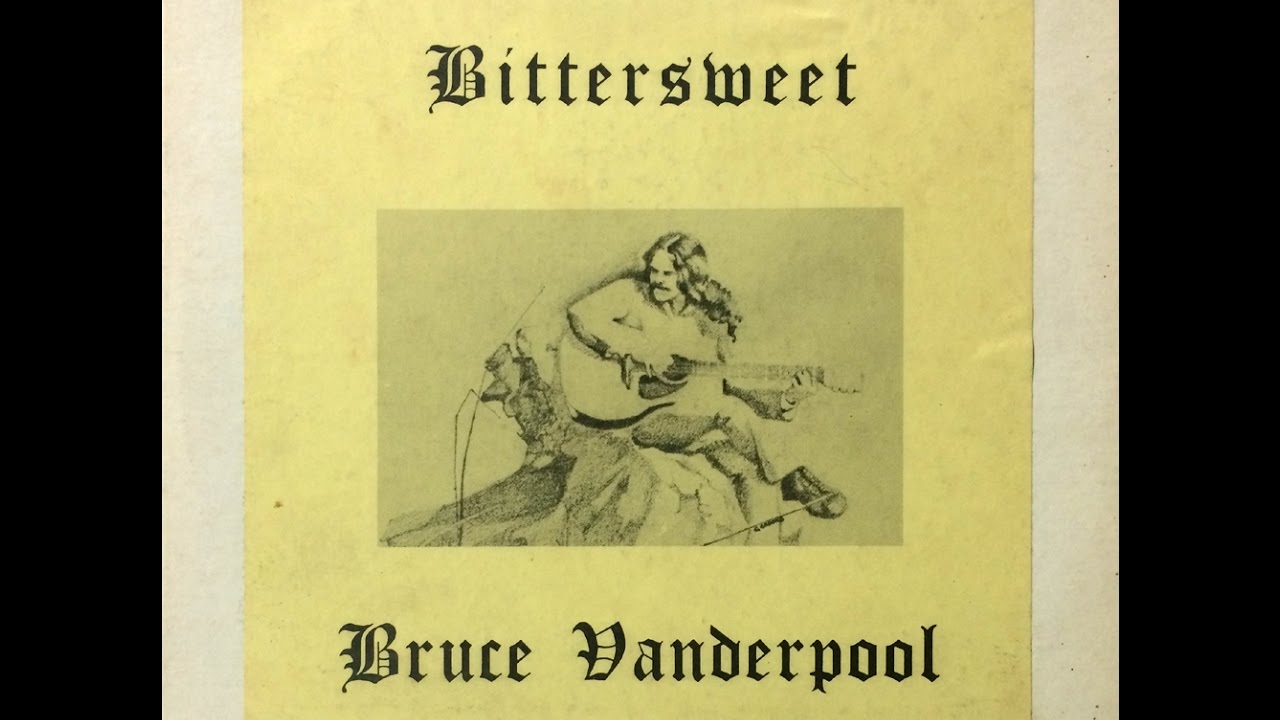 Bruce Vanderpool - 1969 Bittersweet (RAYDAR ) - YouTube