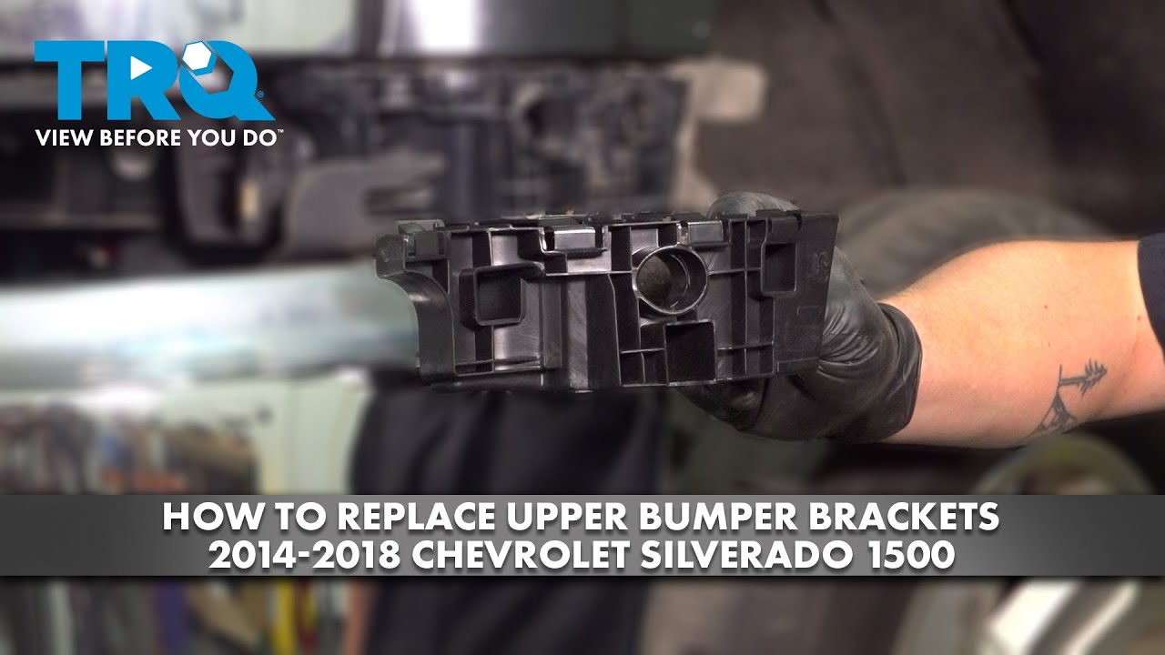 How to Replace Upper Bumper Bracket 2014-2018 Chevrolet Silverado 1500 ...