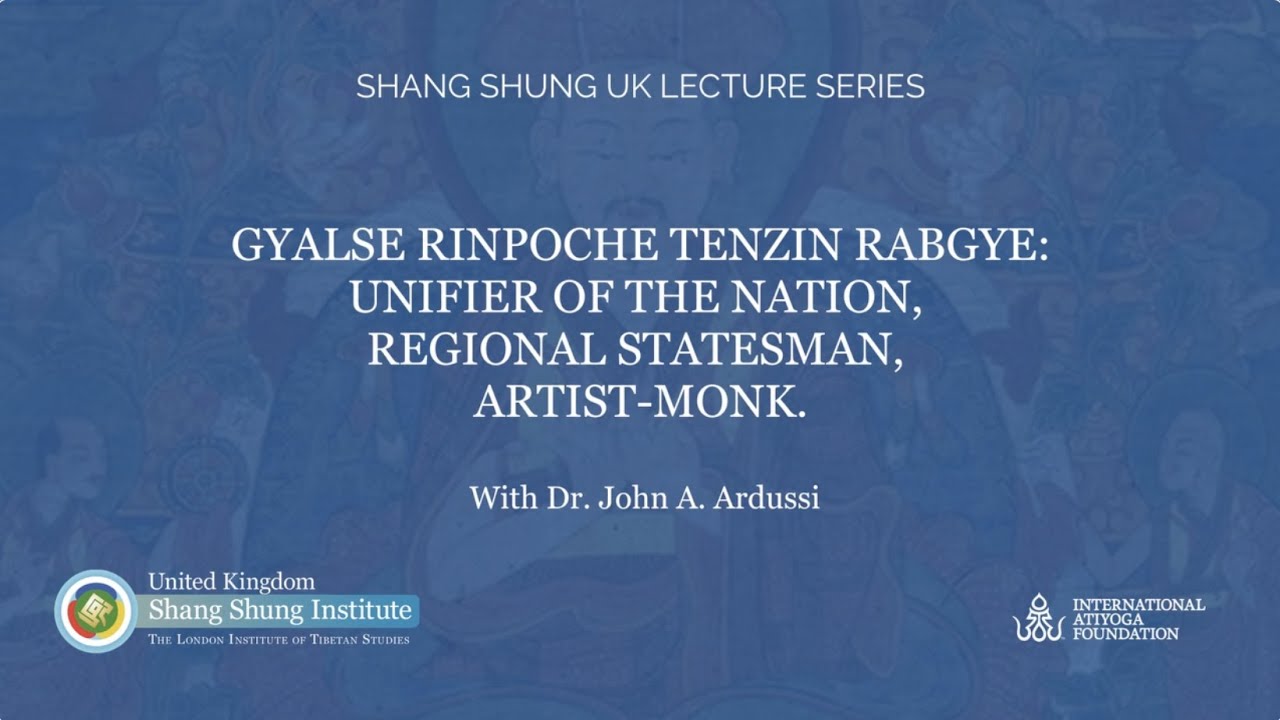 SSIUK LECTURE: Gyalse Rinpoche Tenzin Rabgye (1638-1696), the 4th Desi ...