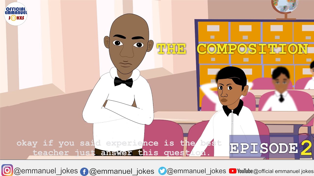 THE COMPOSITION EPISODE 2 {Official Emmanuel Jokes} - YouTube