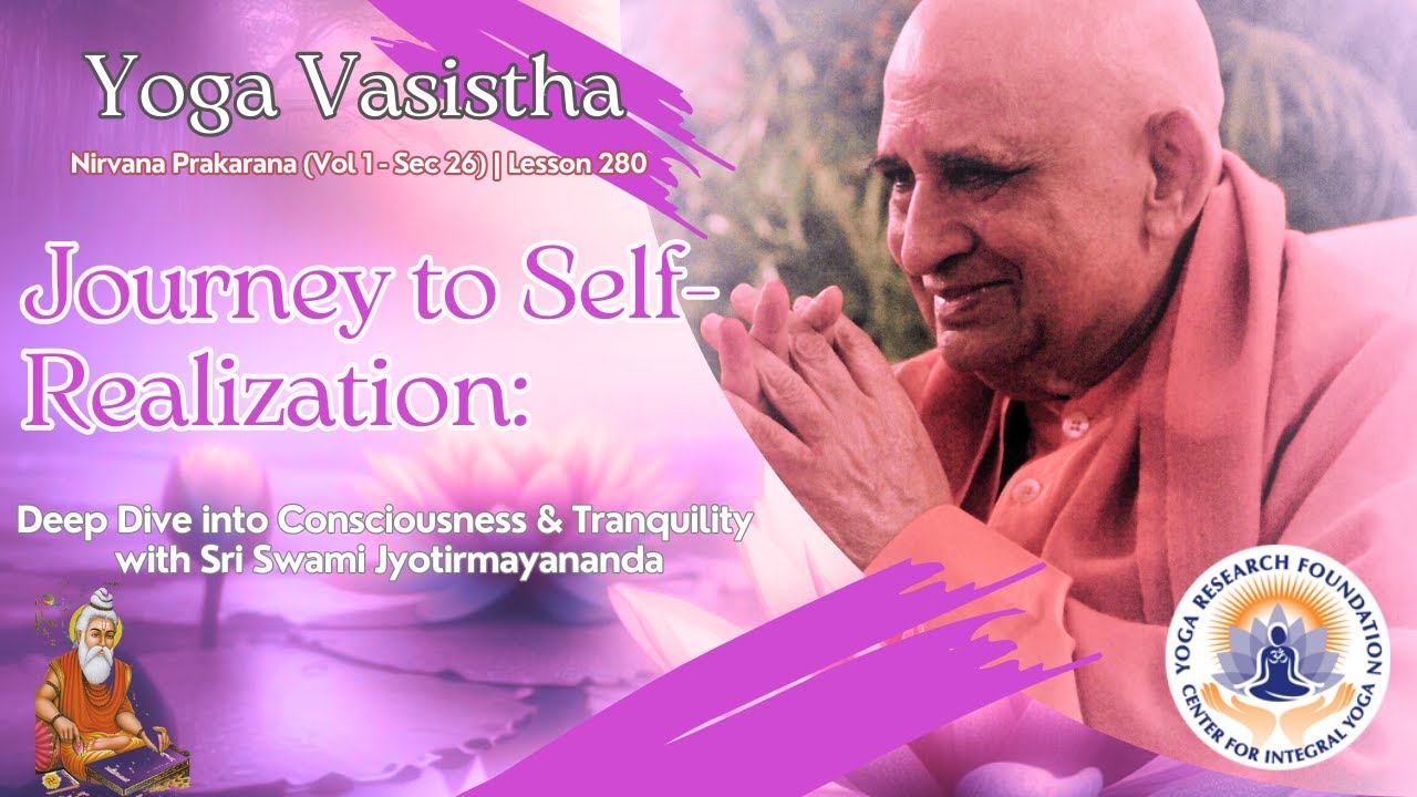 Journey to Self-Realization: Yoga Vasistha's Nirvana Prakarana | Lesson ...