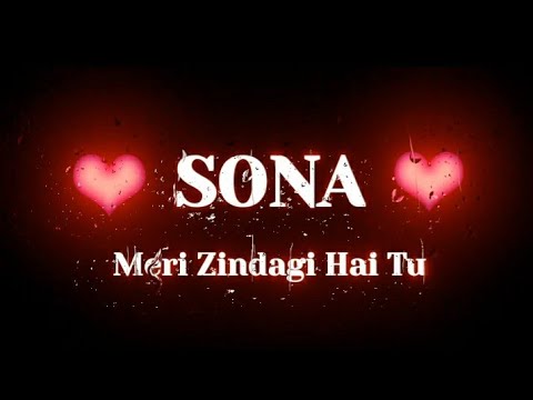 💞 Sona Name 💏 Whatsapp Status || sona Name Video 🖤 status name of sona 🥰