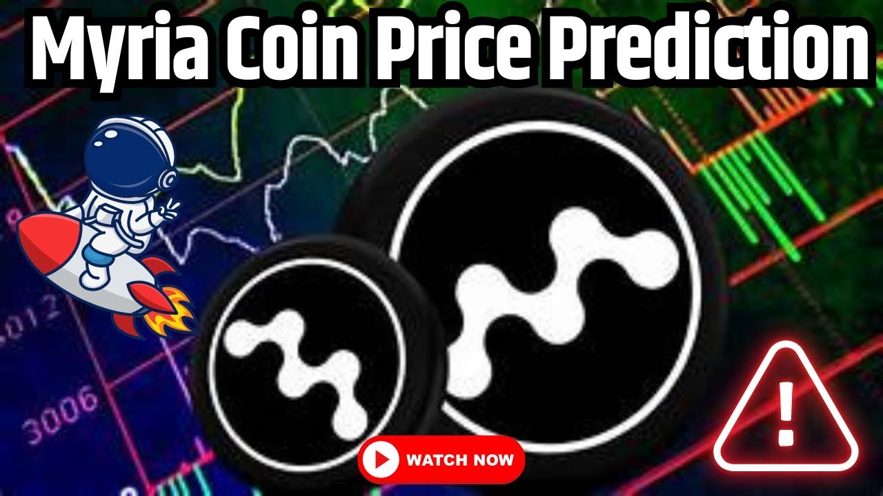 MYRIA COIN PRICE PREDICTION 2024 | MYRIA COIN NEWS TODAY | BOTTOM क्या ...