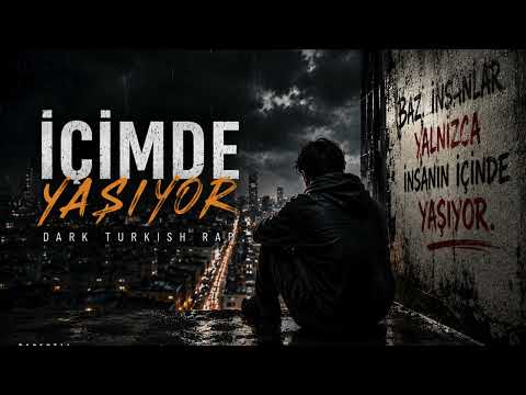 İçimde Yaşıyor | Dark Turkish Rap